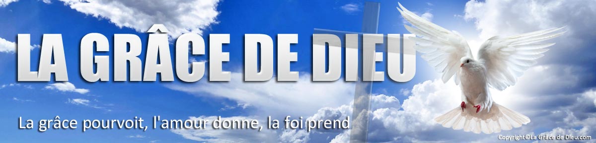 La Grâce De Dieu, Son Grand Amour Pour Les Hommes